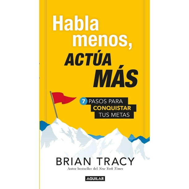 Habla Menos, Actua Mas. 7 Pasos Para Conquistar Tus Metas Ediciones Gandhi Brian Tracy | Walmart ...