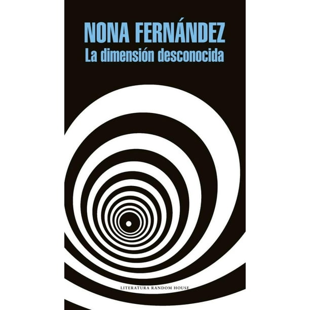 La Dimension Desconocida Ediciones Gandhi Nona Fernandez | Walmart en línea