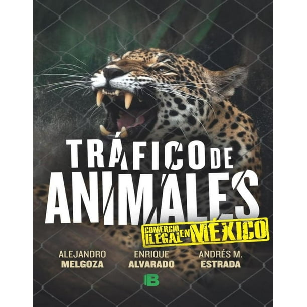 Trafico De Animales Ediciones Gandhi Alejandro Melgoza | Walmart en línea
