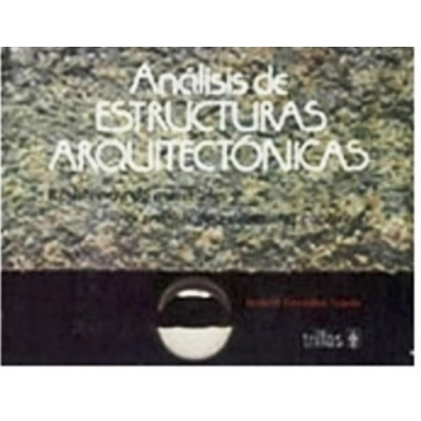 Analisis De Estructuras Arquitectonicas Ediciones Gandhi Ignacio Gonzalez Tejada | Walmart en línea