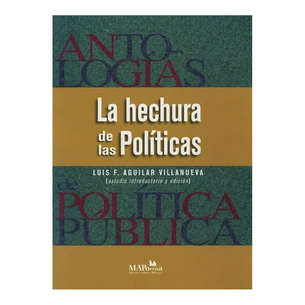 Antologia Ii: La Hechura De Las Politicas Publicas Ediciones Gandhi ...