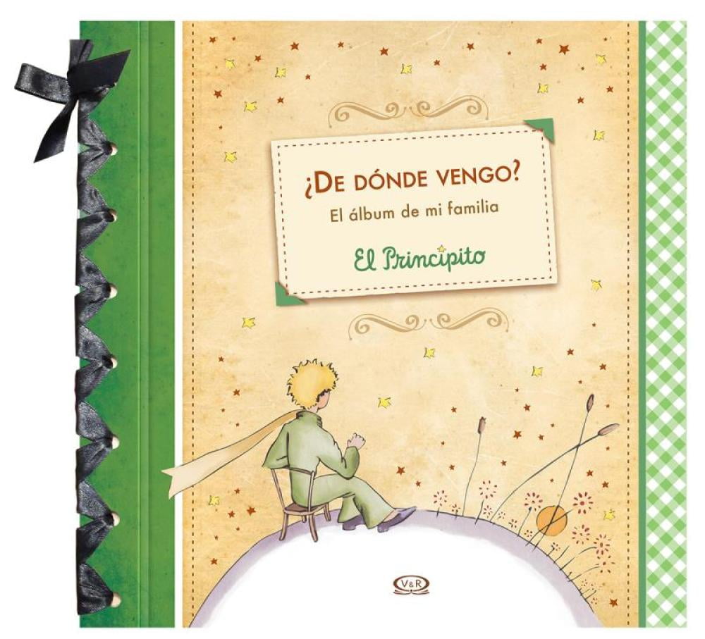 ¿DE DONDE VENGO? EL ALBUM DE MI FAMILIA, EL PRINCIPITO Vergara y Riba ...