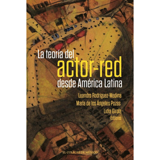 LA TEORIA ACTOR RED DESDE AMERICA LATINA EL COLEGIO DE MEXICO Papel ...