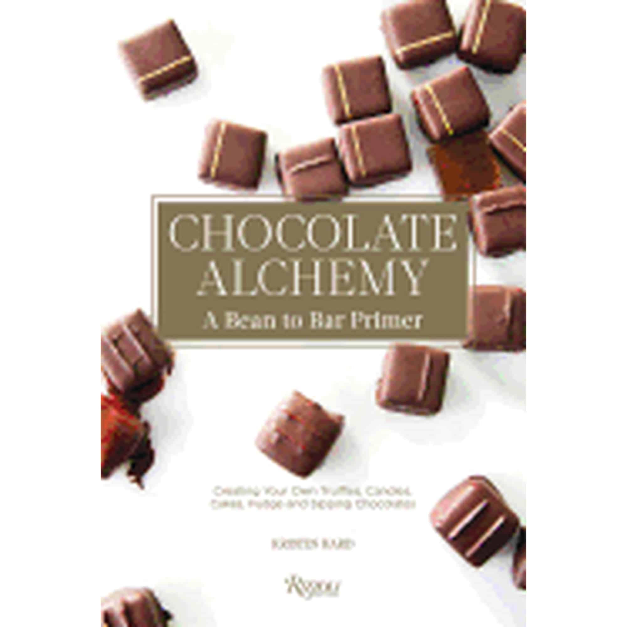 CHOCOLATE ALCHEMY: A BEAN TO BAR PRIMER RIZZOLI INTERNATIONAL ...