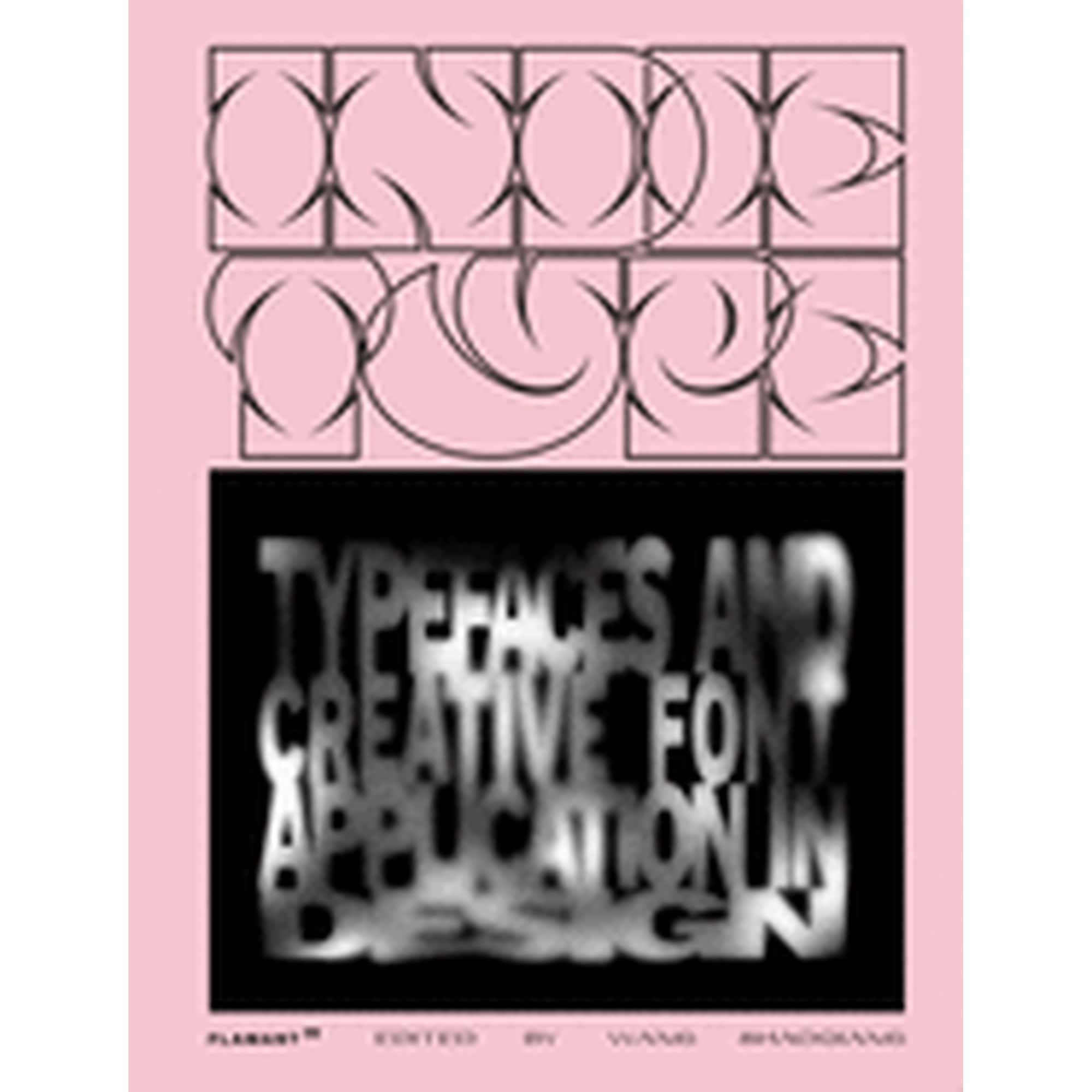 INDIE TYPE: TYPEFACES AND CREATIVE FONT APPLICATION IN DESIGN FLAMANT ...