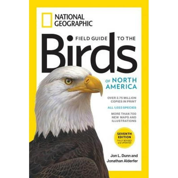 NATIONAL GEOGRAPHIC FIELD GUIDE TO THE BIRDS OF NORTH AMERICA, 7TH ...