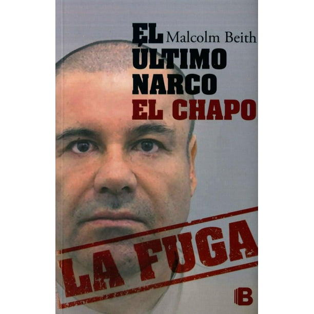 EL ULTIMO NARCO LA FUGA Ediciones B RUSTICO | Walmart en línea