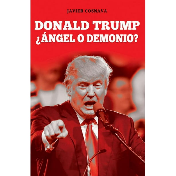 DONALD TRUMP. ¿ANGEL O DEMONIO? Dolmen Editorial RUSTICO | Bodega ...