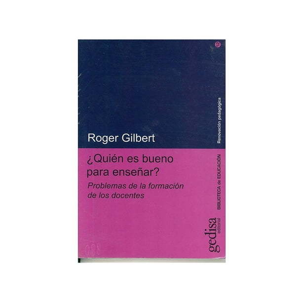 Quién es bueno para enseñar Gedisa Roger Gilbert | Walmart en línea